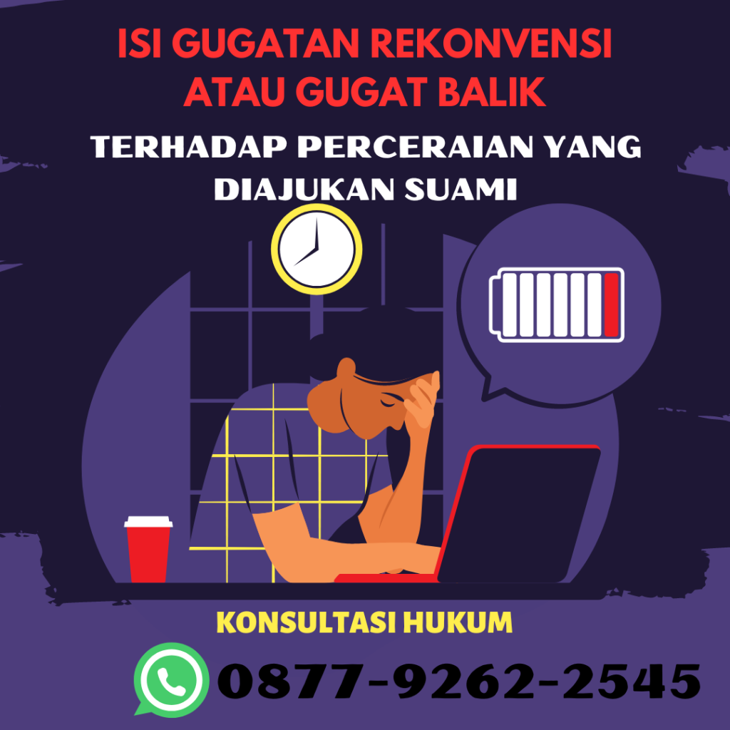 ISI GUGATAN REKONVENSI ATAU GUGAT BALIK TERHADAP PERCERAIAN YANG ...