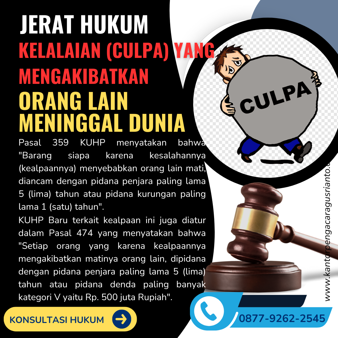 JERAT HUKUM KELALAIAN (CULPA) YANG MENGAKIBATKAN ORANG LAIN MENINGGAL DUNIA