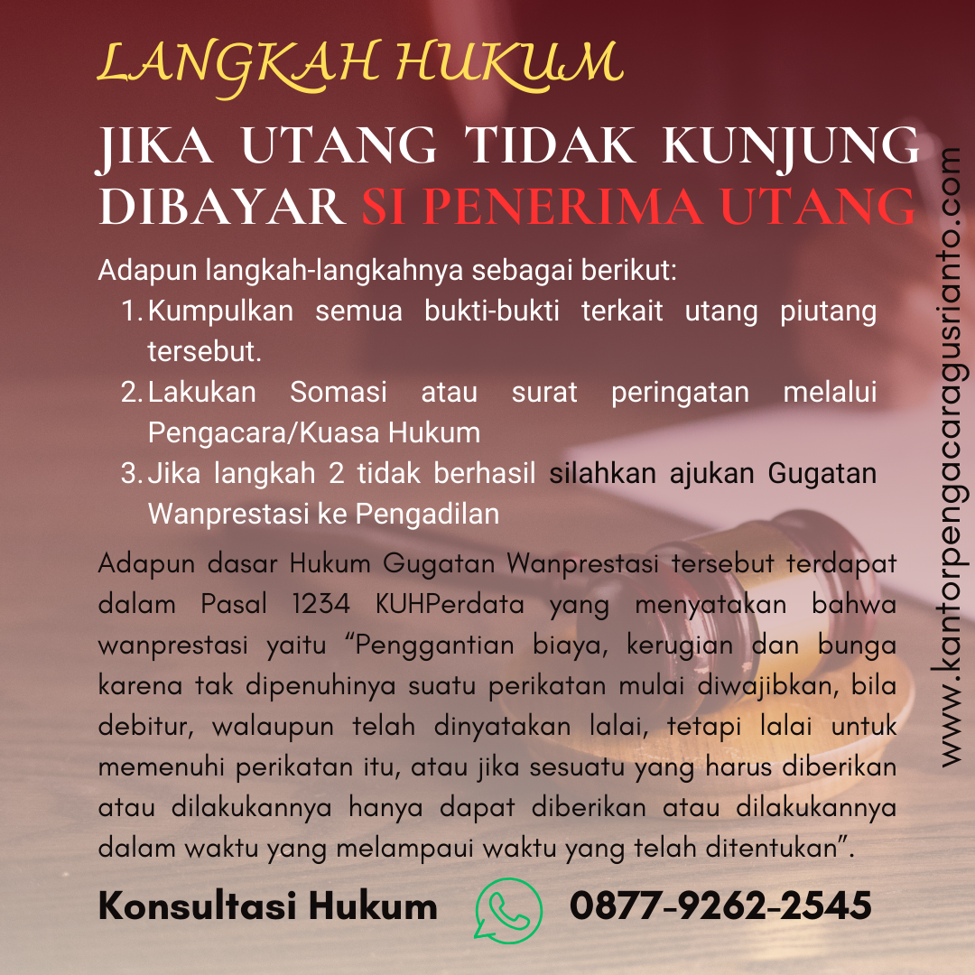 LANGKAH HUKUM JIKA UTANG TIDAK KUNJUNG DIBAYAR SI PENERIMA UTANG