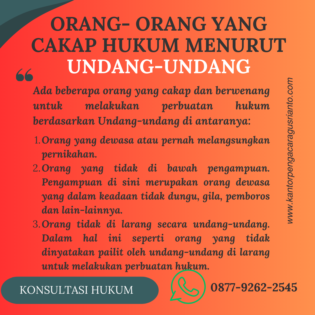 ORANG- ORANG YANG CAKAP HUKUM MENURUT UNDANG-UNDANG