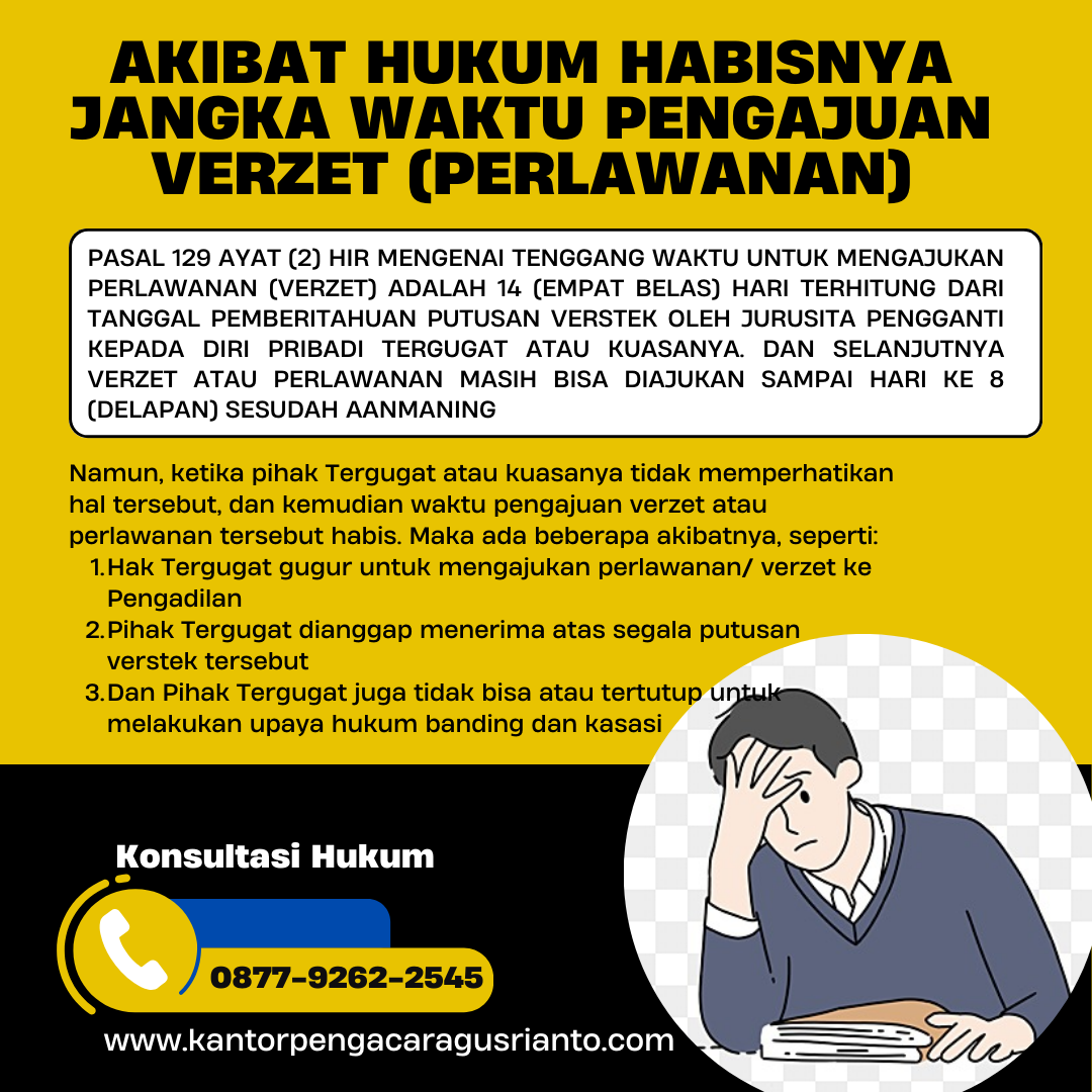 AKIBAT HUKUM HABISNYA JANGKA WAKTU PENGAJUAN VERZET (PERLAWANAN)